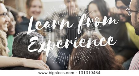 Learn from Experience Educate Knowledge Education Learning Concept ...