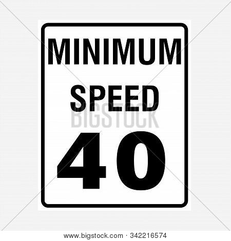 Traffic Signs: Minimum Speed Limit 40 Sign. Traffic Signs: Minimum ...