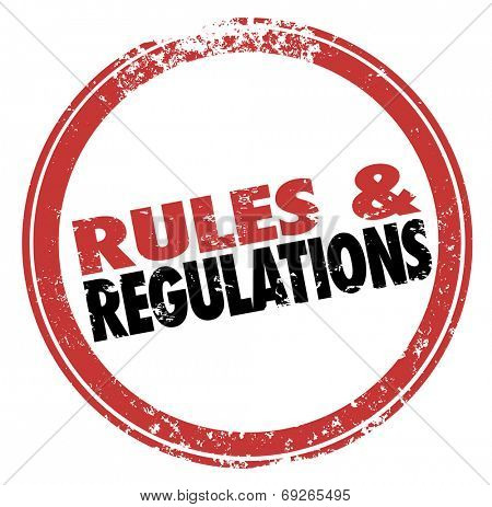 Rules and Regulations words in a red stamp illustrating laws ...