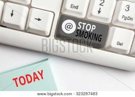 Word Writing Text Stop Smoking. Business Concept For Discontinuing Or ...