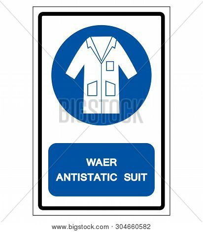 Wear Antistatic Suit Symbol Sign, Vector Illustration, Isolate On White ...