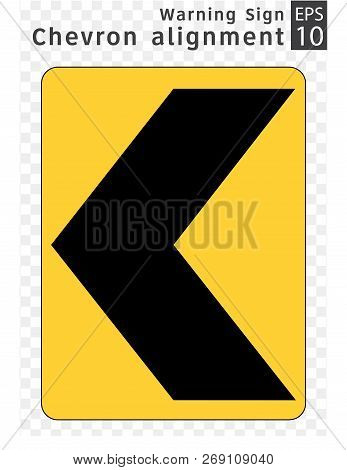Road Sign. Warning. Chevron Alignment. Vector Illustration On ...